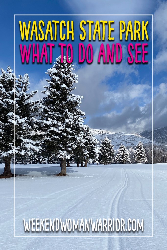 A Four-Season Oasis at Wasatch State Park – Weekend Woman Warrior