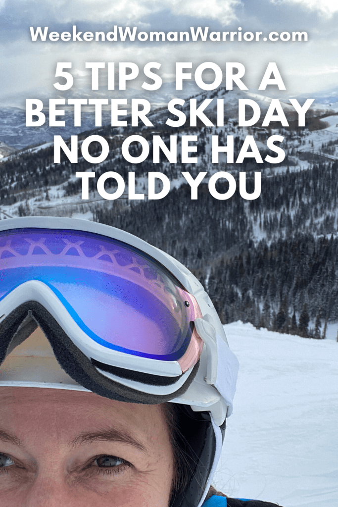 5 Tips for a Better Ski Day No One Has Told You – Weekend Woman Warrior